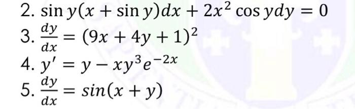 Solved 2. sin y(x + sin y)dx + 2x2 cos ydy = 0 dy 3. (9x + | Chegg.com
