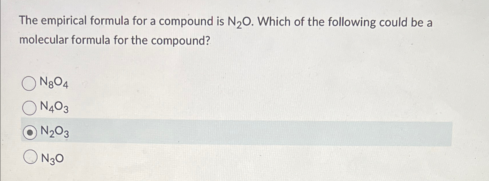 Solved The empirical formula for a compound is N2O. ﻿Which | Chegg.com