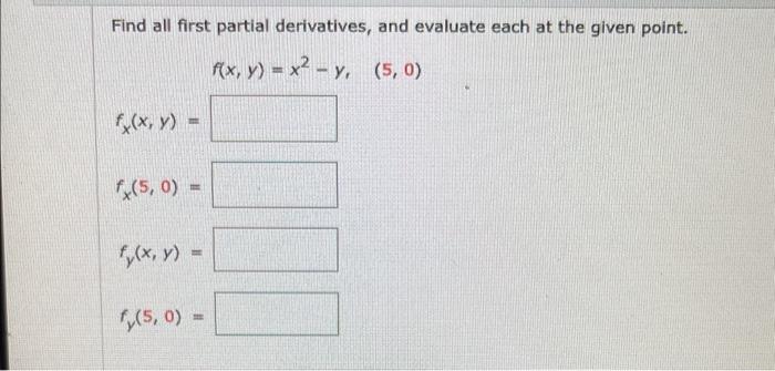 Solved Find all first partial derivatives, and evaluate each | Chegg.com