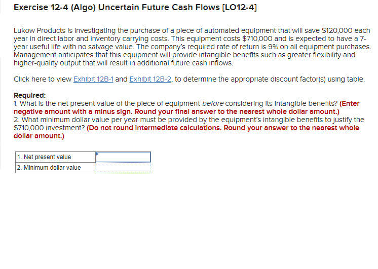 Solved Exercise 12-4 (Algo) ﻿Uncertain Future Cash Flows | Chegg.com