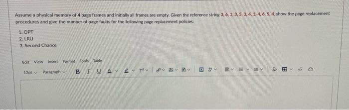 Solved Assurne a plysical memory of 4 page frames and | Chegg.com