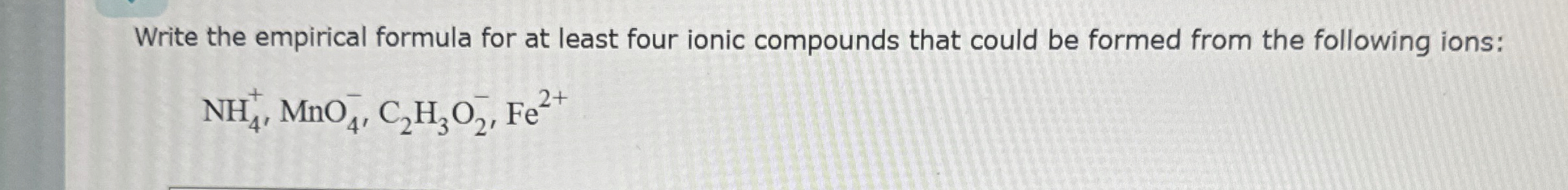 Solved Write the empirical formula for at least four ionic | Chegg.com