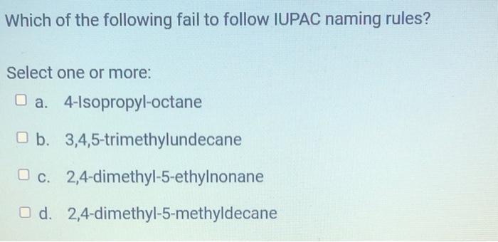 Solved Which of the following fail to follow IUPAC naming | Chegg.com