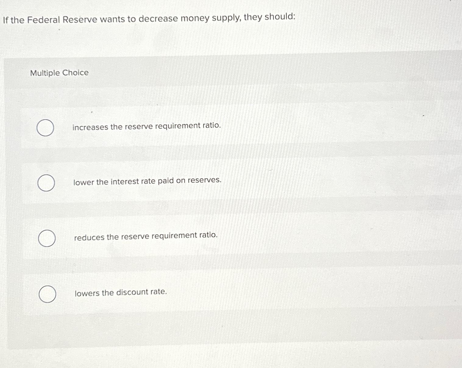 Solved If the Federal Reserve wants to decrease money | Chegg.com