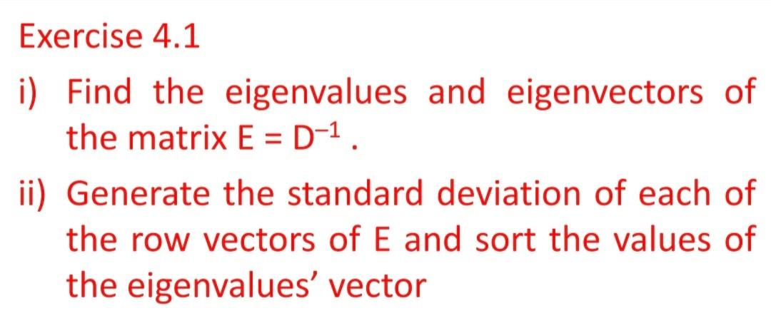 Solved Exercise 4.1 i) Find the eigenvalues and eigenvectors | Chegg.com