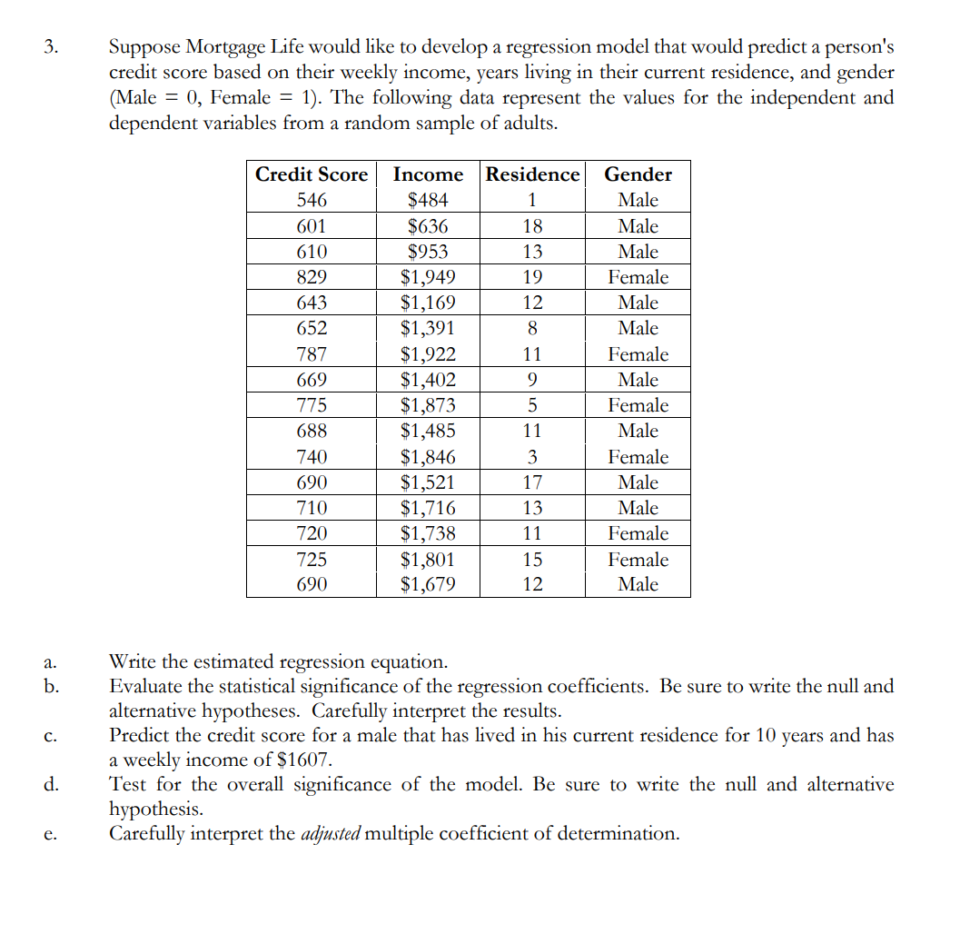Solved Suppose Mortgage Life would like to develop a | Chegg.com