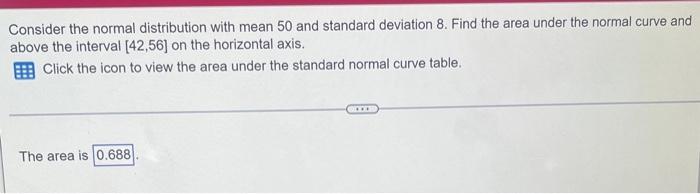 Solved Consider the normal distribution with mean 50 and | Chegg.com