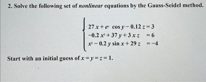 Solved 2. Solve the following set of nonlinear equations by | Chegg.com