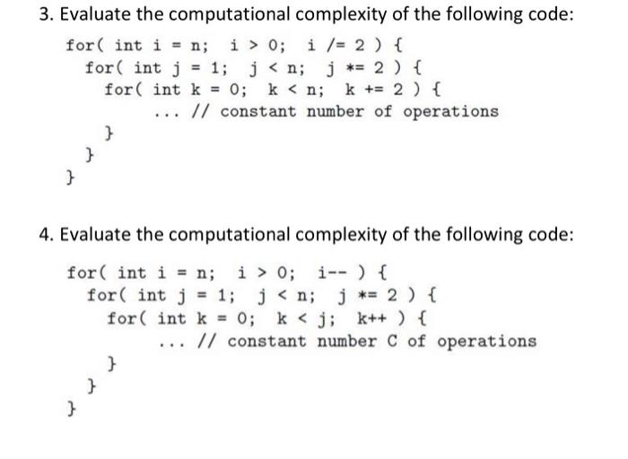 Solved 3. Evaluate the computational complexity of the | Chegg.com