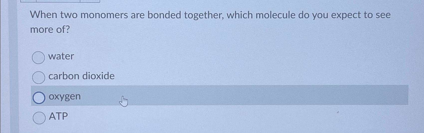 Solved When two monomers are bonded together, which molecule | Chegg.com