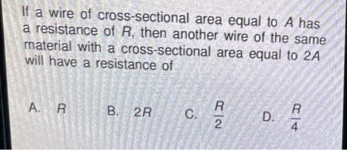 Solved If a wire of cross-sectional area equal to A has a | Chegg.com
