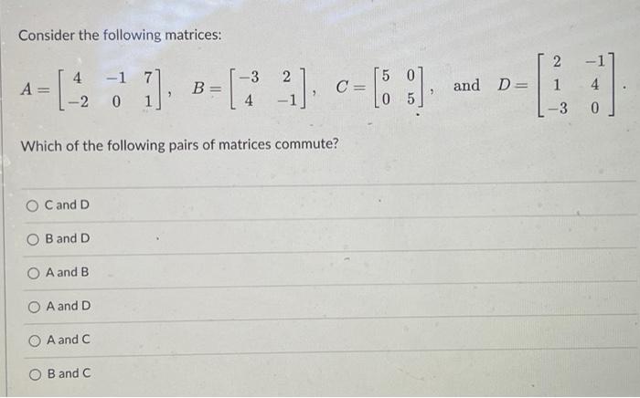Solved Consider the following matrices: | Chegg.com