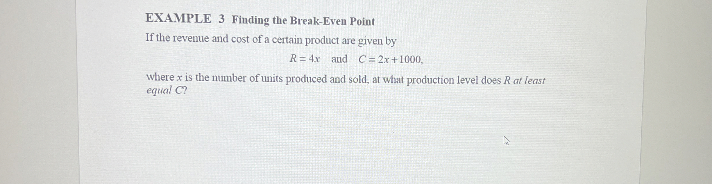 Solved EXAMPLE 3 ﻿Finding the Break-Even PointIf the revenue | Chegg.com