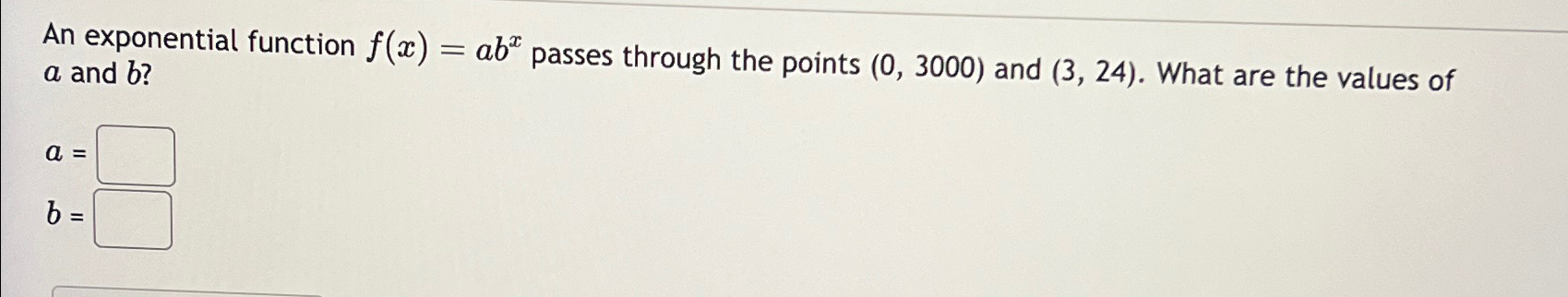 Solved An Exponential Function F X Abx ﻿passes Through The