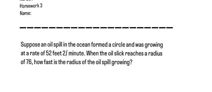 Solved Suppose an oil spill in the ocean formed a circle and | Chegg.com