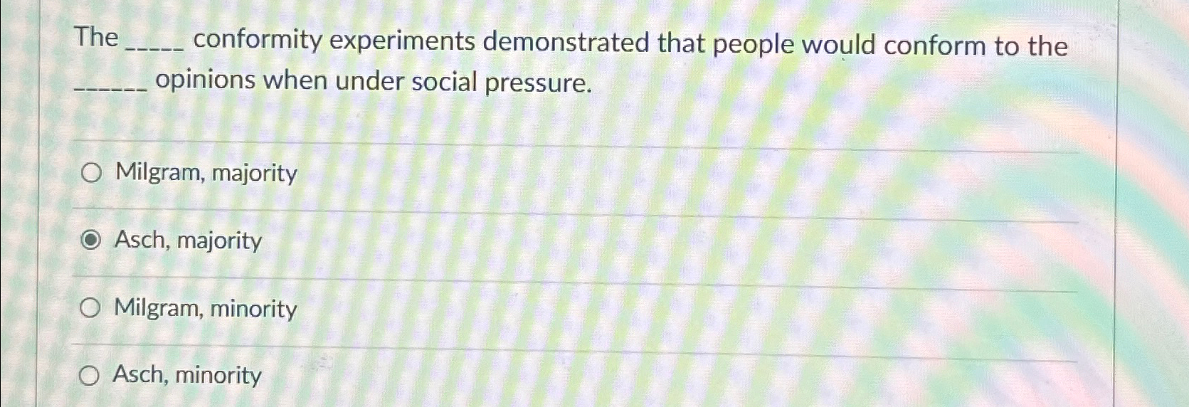 Solved The conformity experiments demonstrated that people | Chegg.com