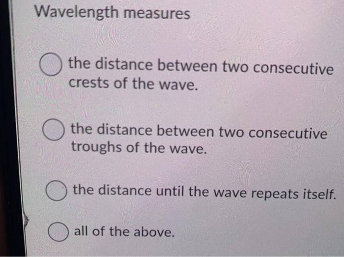 Solved Wavelength measures the distance between two | Chegg.com