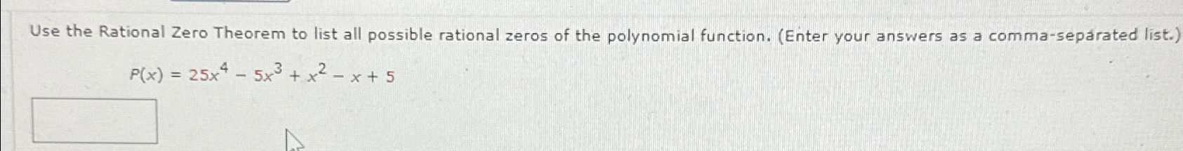 Solved Use The Rational Zero Theorem To List All Possible