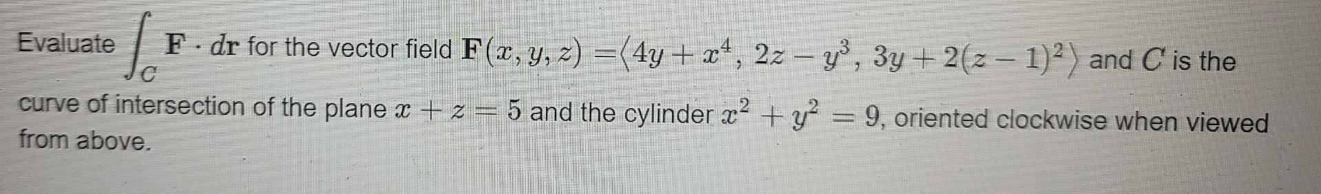 Solved Evaluate \\( \\int_{C} \\mathbf{F} \\cdot d | Chegg.com