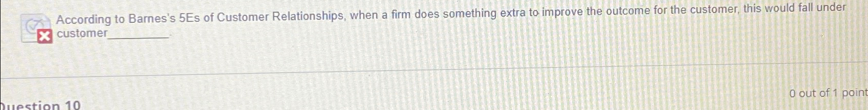Solved According to Barnes's 5Es of Customer Relationships, | Chegg.com