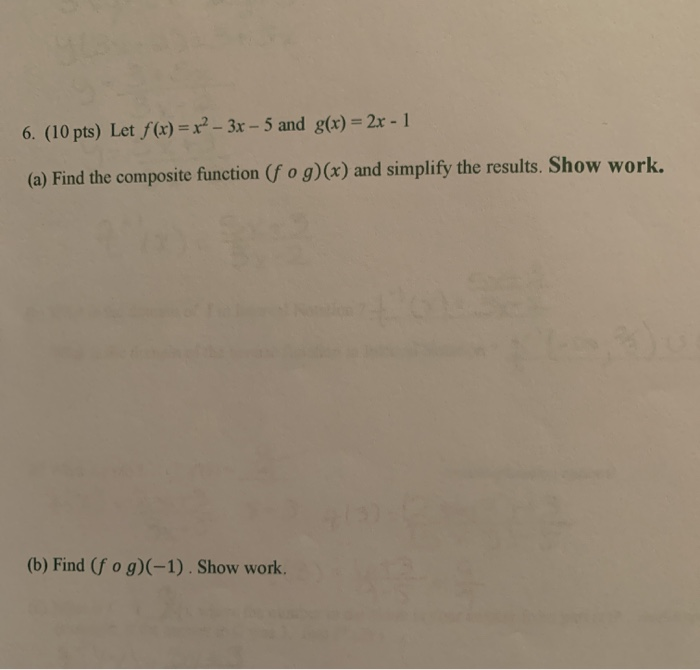 Solved 6. (10 pts) Let f(x) = x² – 3x - 5 and g(x) = 2x - 1 | Chegg.com Solved 6. (10 pts) Let f(x) = x² – 3x - 5 and g(x) = 2x - 1 | Chegg.com