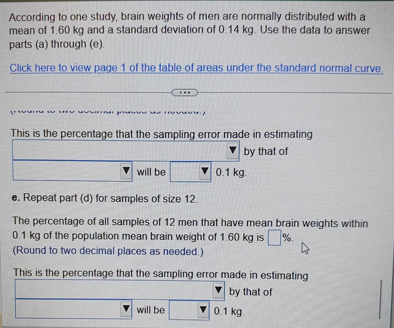 According to one study, brain weights of men are | Chegg.com