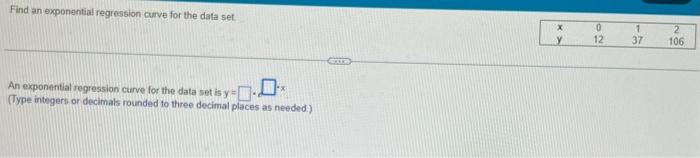 Solved Find an exponential regression curve for the dafa set | Chegg.com