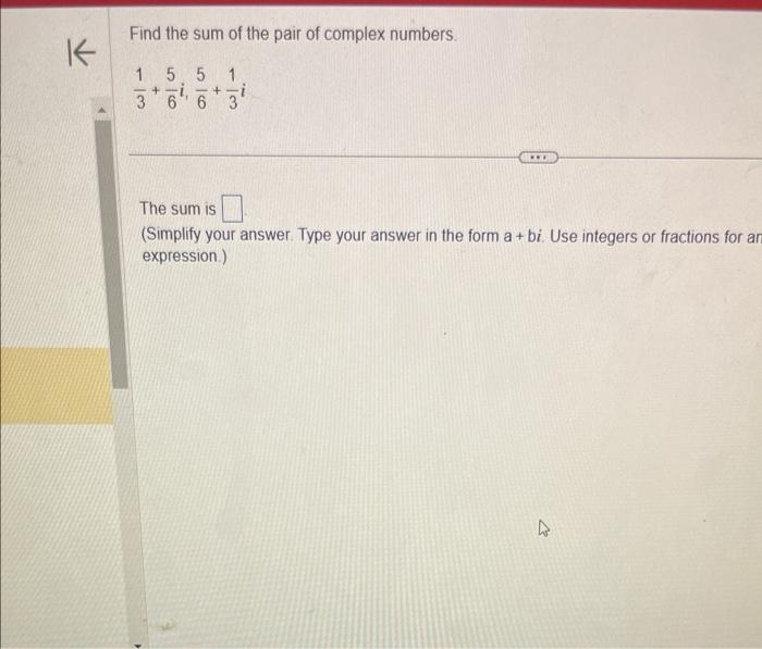 Solved Find the sum of the pair of complex numbers. | Chegg.com