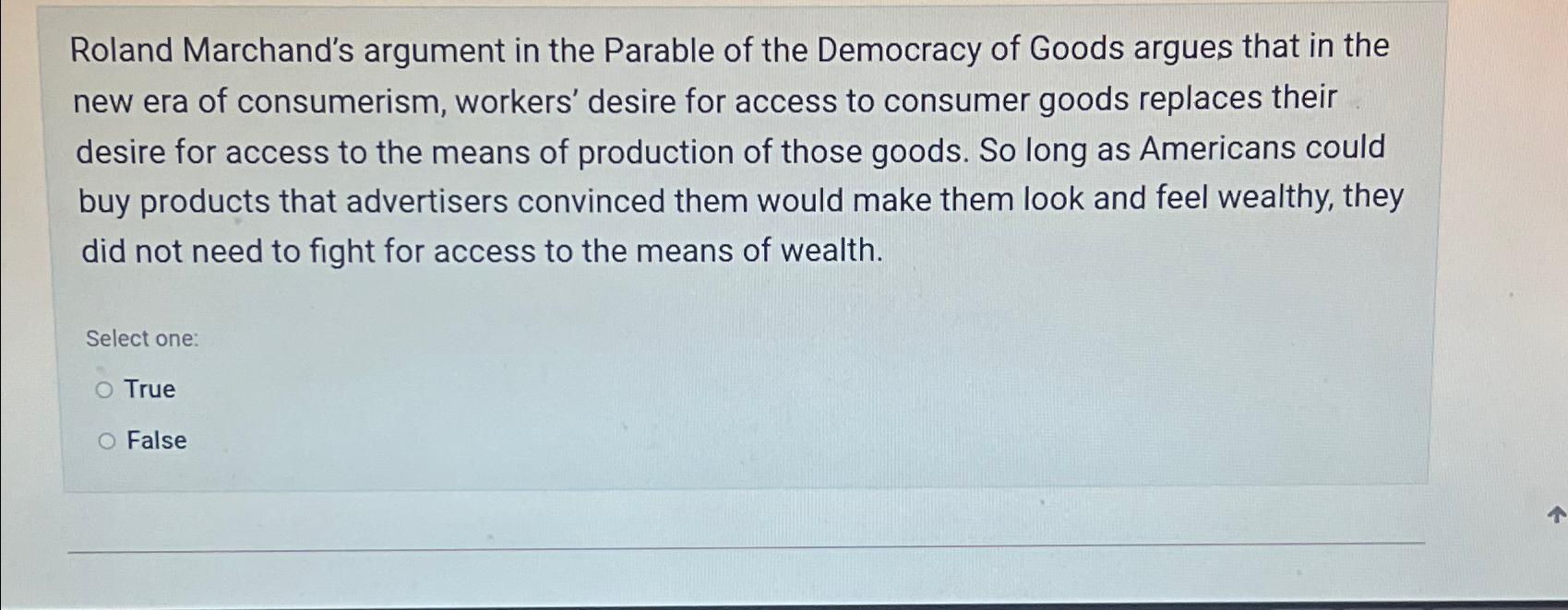 Solved Roland Marchand's argument in the Parable of the | Chegg.com
