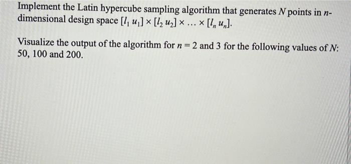 Solved Implement The Latin Hypercube Sampling Algorithm That