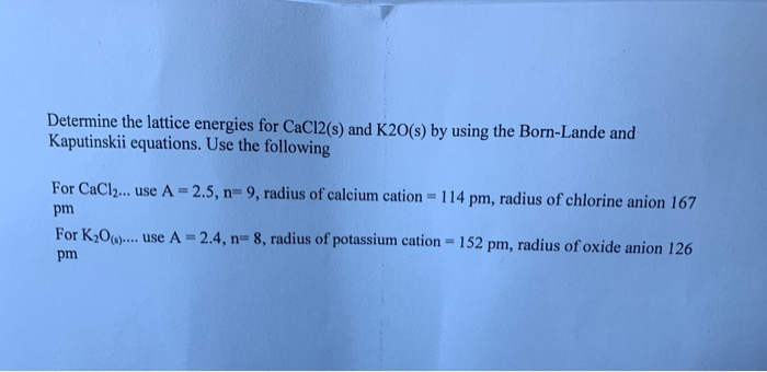 Solved Determine the lattice energies for CaCl2(s) and | Chegg.com