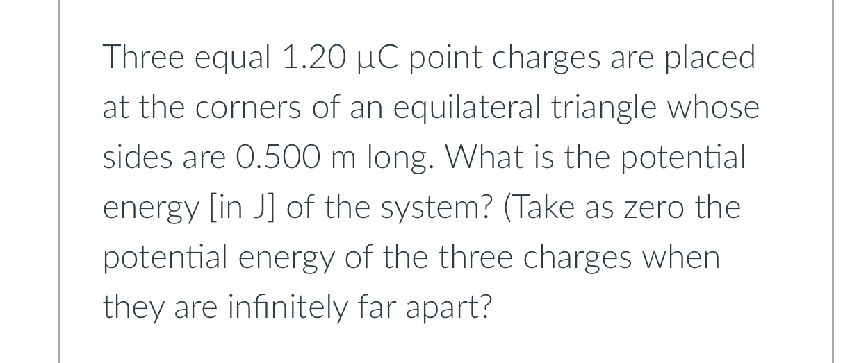 Solved Three equal 1.20μC ﻿point charges are placed at the | Chegg.com