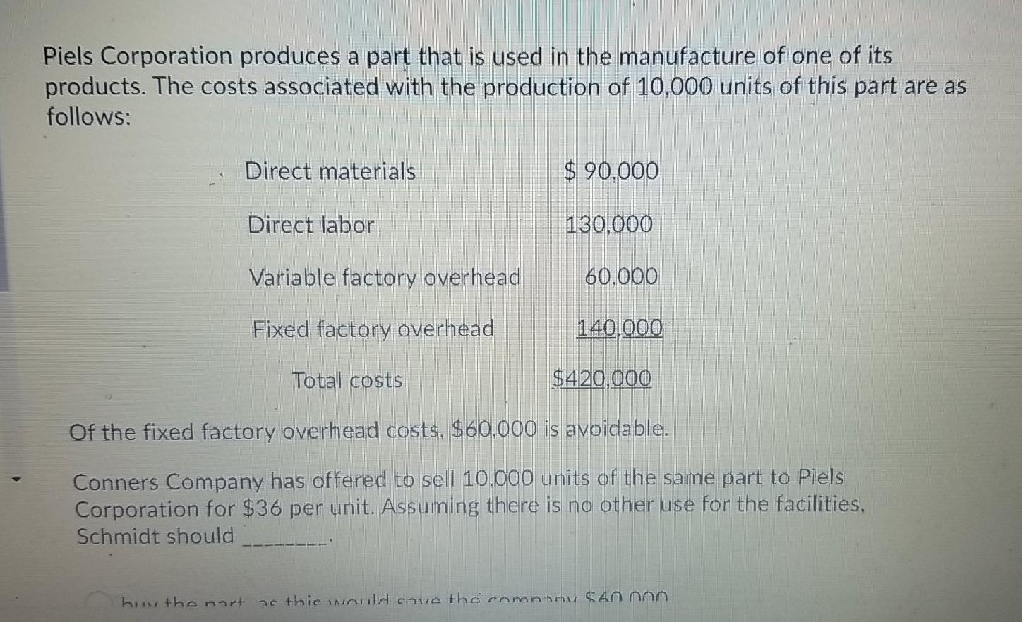 Solved Of the fixed factory overhead costs, $60,000 is | Chegg.com