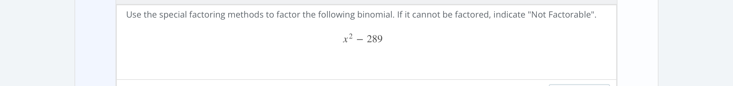 Solved Use the special factoring methods to factor the | Chegg.com