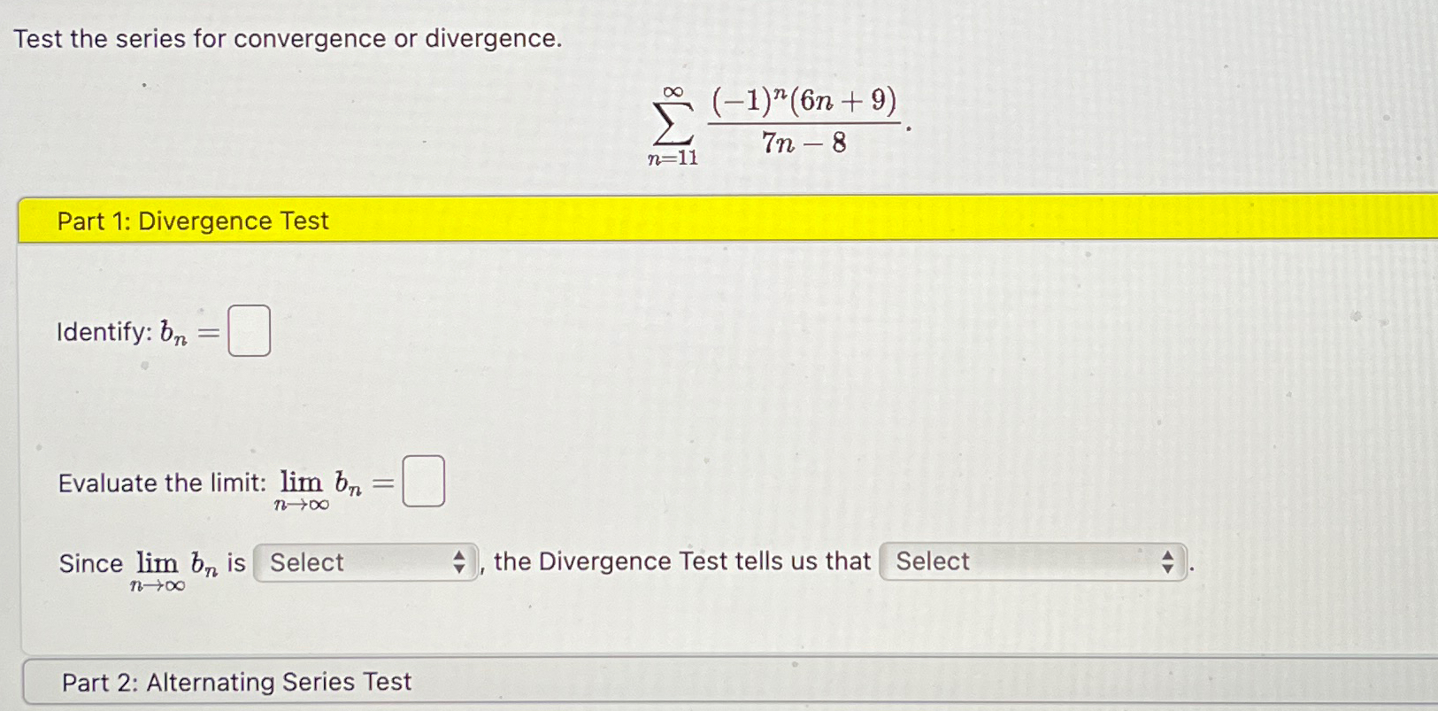 Solved Test the series for convergence or | Chegg.com