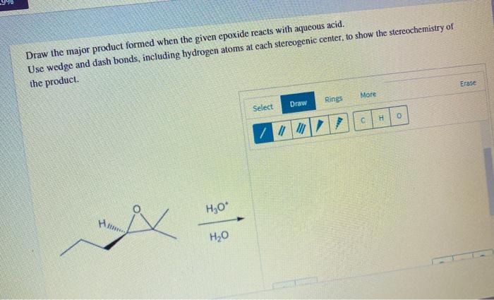 Solved Draw the major product formed when the given epoxide | Chegg.com