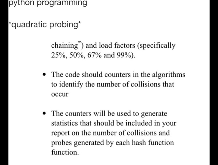 Solved python programming *quadratic probing* chaining“) and | Chegg.com