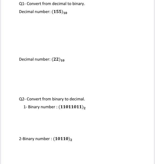 Solved Q1- Convert from decimal to binary. Decimal number: | Chegg.com