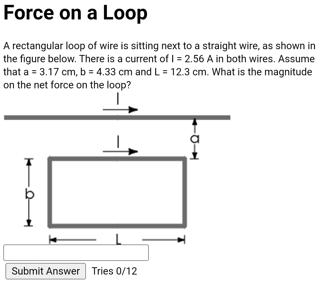Solved Force on a Loop = A rectangular loop of wire is | Chegg.com