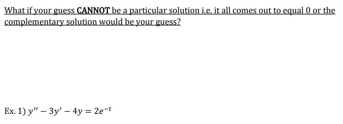 Solved What if your guess CANNOT be a particular solution | Chegg.com