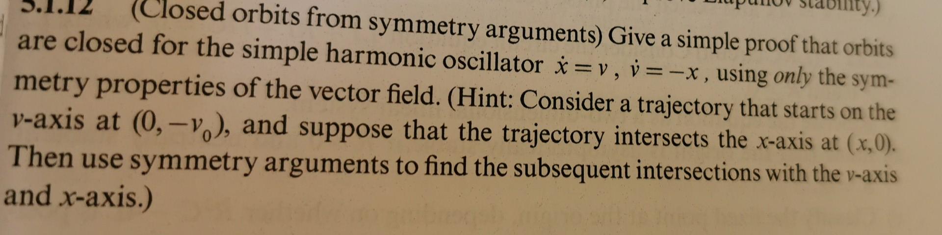 Solved (Closed orbits from symmetry arguments) Give a simple | Chegg.com