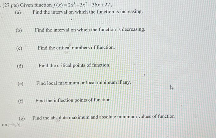 Solved (27pts) Given function f(x)=2x3−3x2−36x+27, (a) Find | Chegg.com