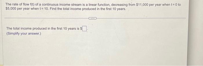 Solved The rate of flow f(t) of a continuous income stream | Chegg.com