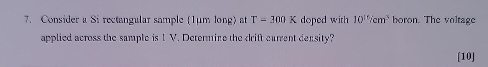 Solved 7. Consider a Si rectangular sample (1μm long) at | Chegg.com