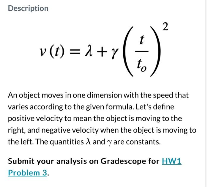 Solved Description v(t)=λ+γ(tot)2 An object moves in one | Chegg.com