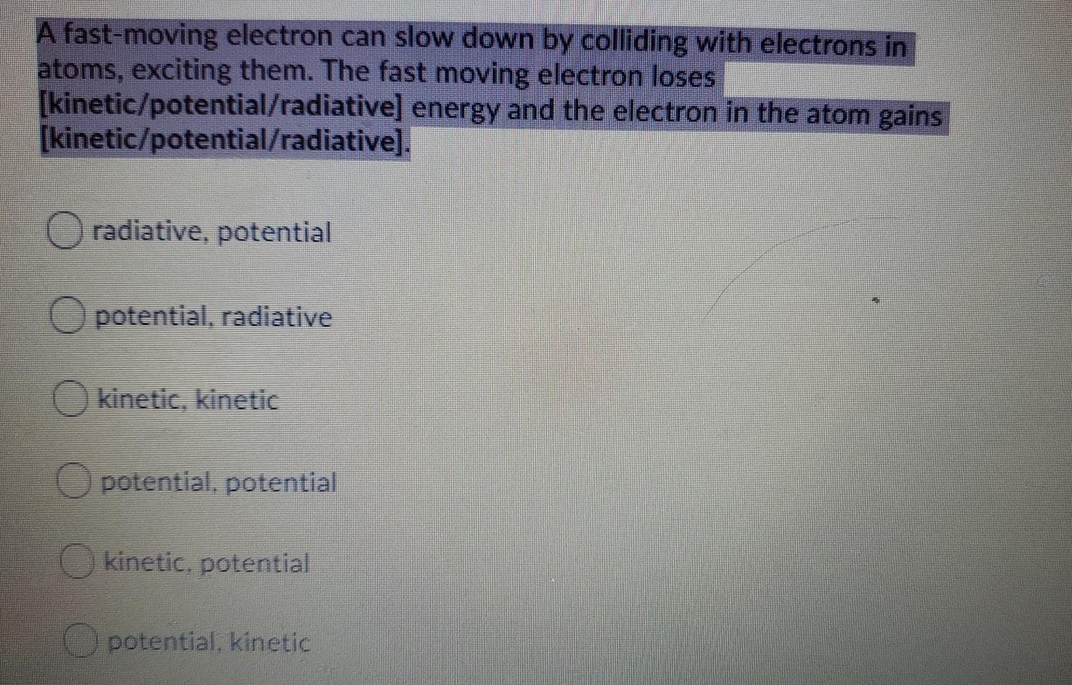 Solved A fast-moving electron can slow down by colliding | Chegg.com
