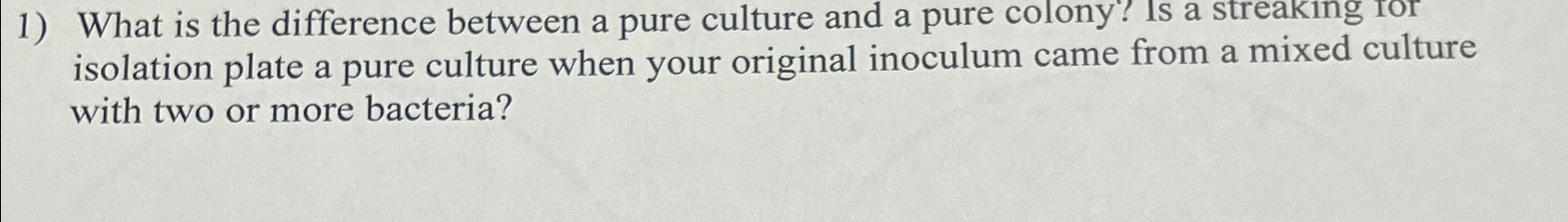 Solved What is the difference between a pure culture and a | Chegg.com