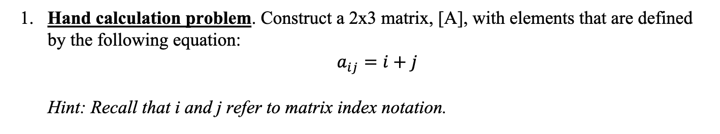 Solved Hand calculation problem. Construct a 2×3 ﻿matrix, A, | Chegg.com