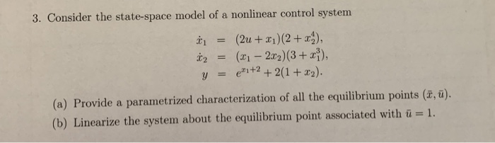 Solved 3. Consider the state-space model of a nonlinear | Chegg.com