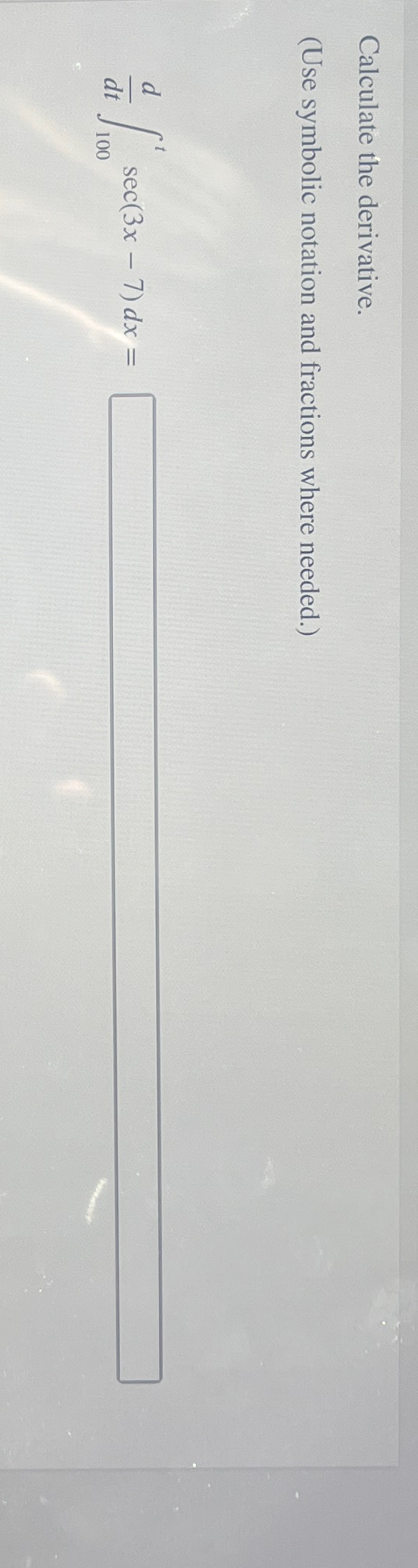 Solved Calculate the derivative.(Use symbolic notation and | Chegg.com